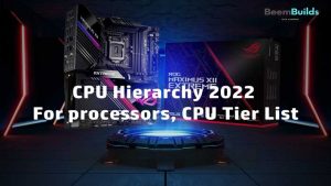 CPU Hierarchy 2024 – For processors, CPU Tier List - Beem Builds