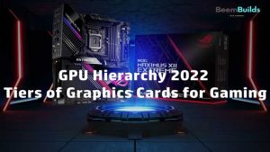 GPU Hierarchy 2024 – Tiers of Graphics Cards for Gaming - Beem Builds